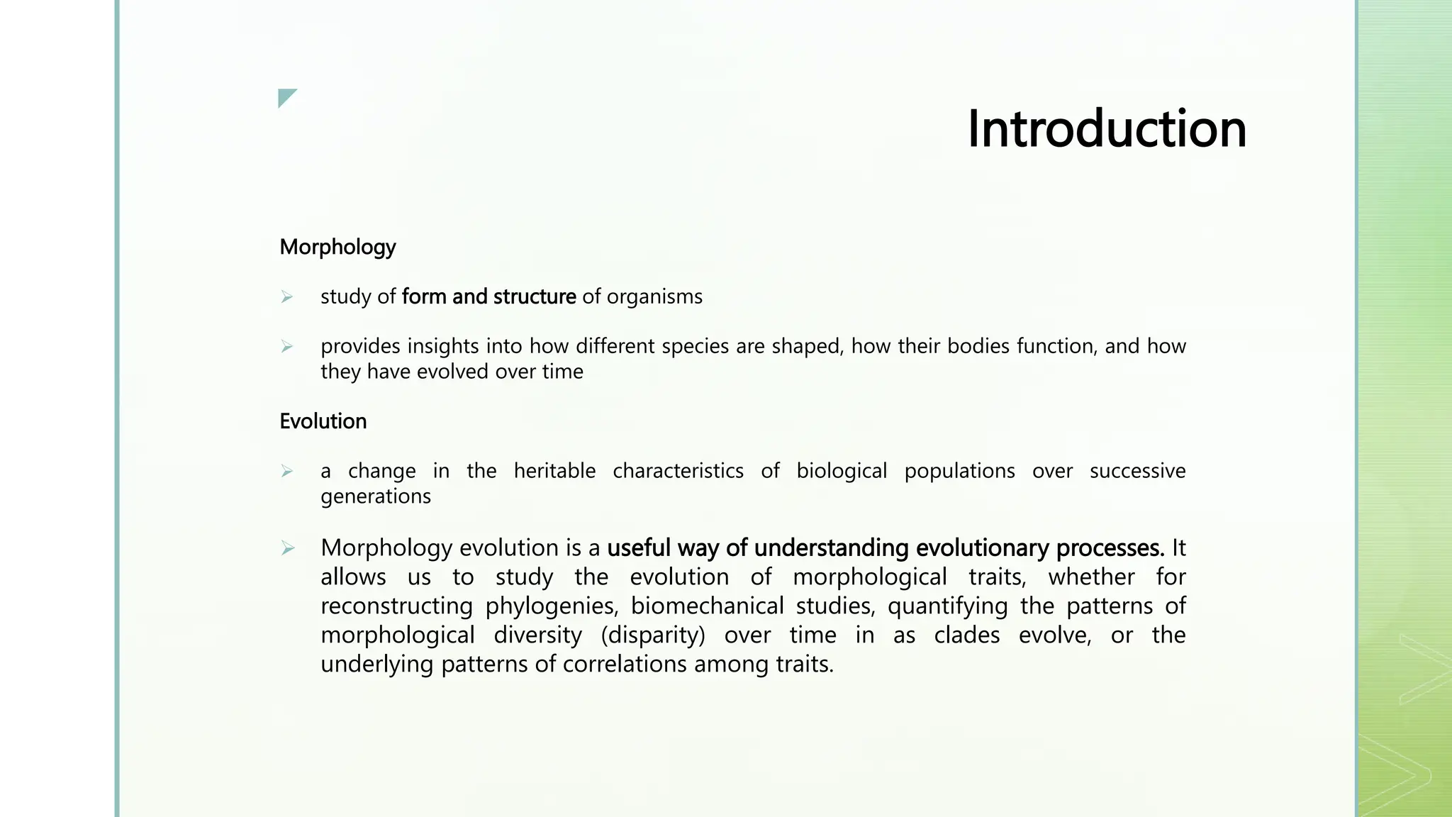 Morphological concepts in evolution involve the study of the physical ...