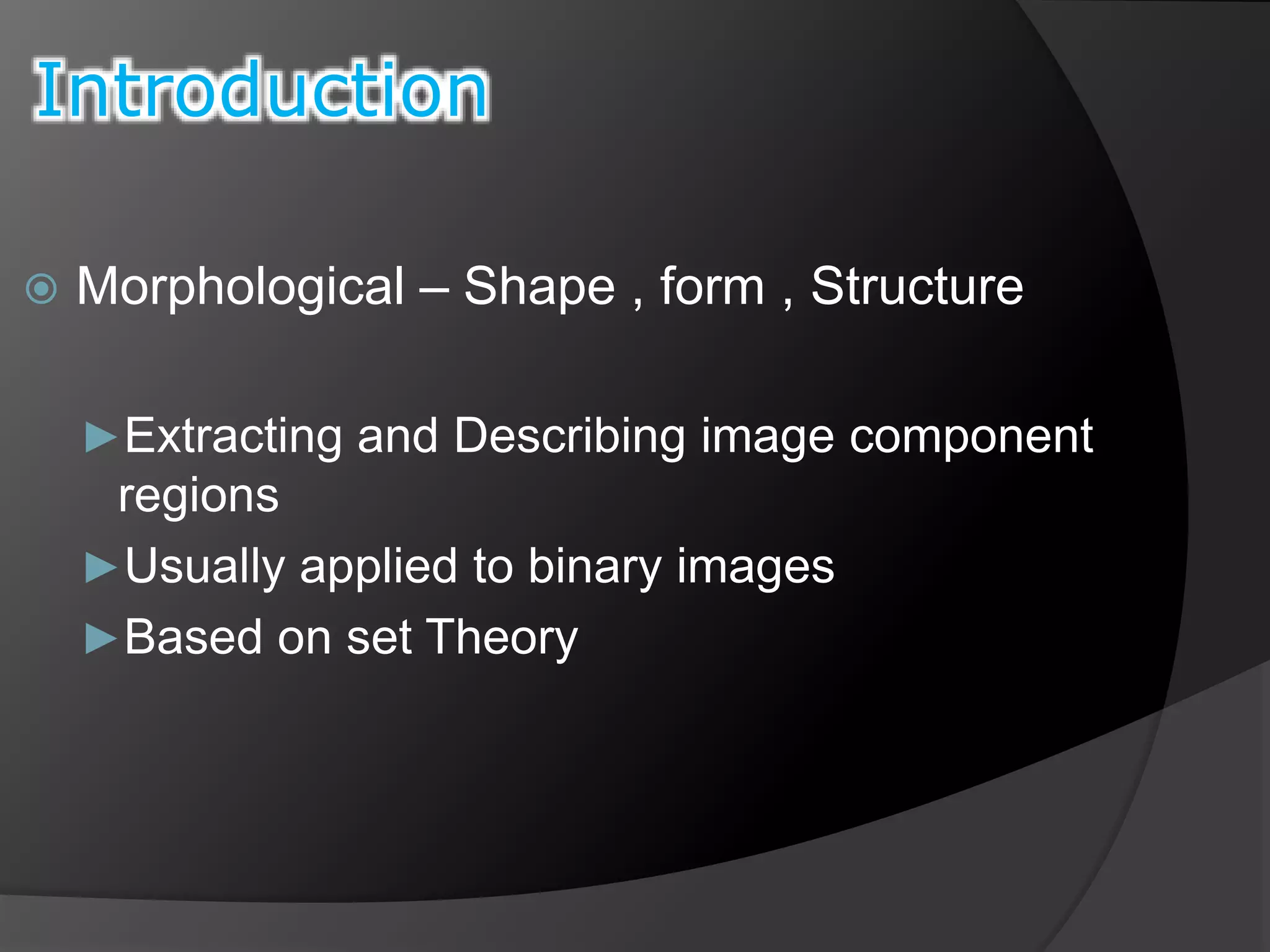 Morphological image processing | PPTX