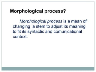 Morphological process | PPT
