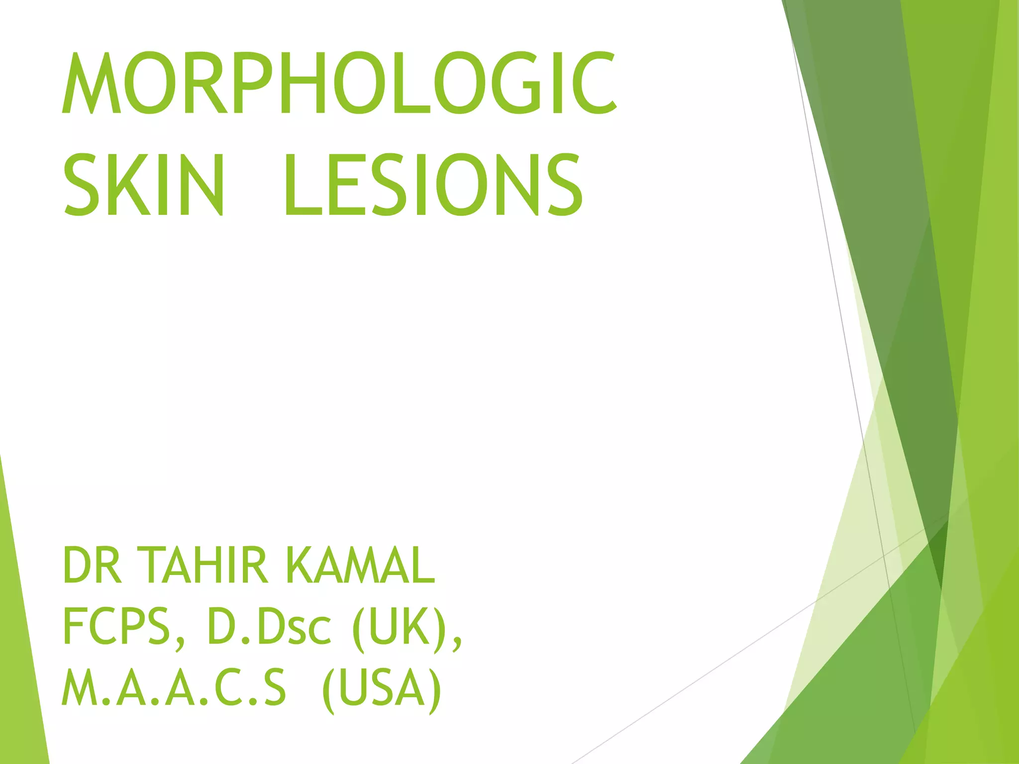 Morphologic skin lesions | PPTX