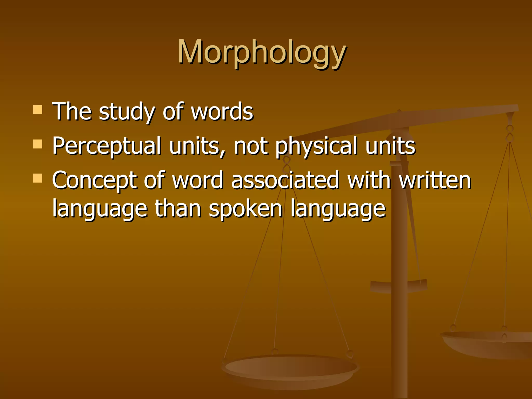 Morphology | PPT | Programming Languages | Computing