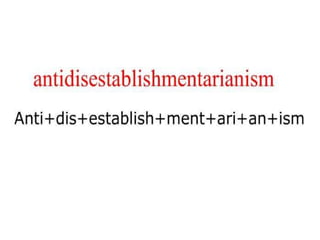 Antidisestablishmentarianism Definition