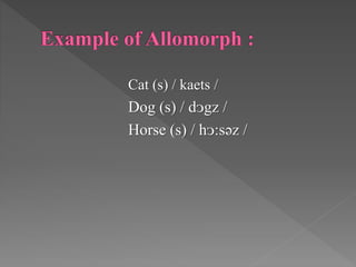 Morpheme and Allomorph | PPTX