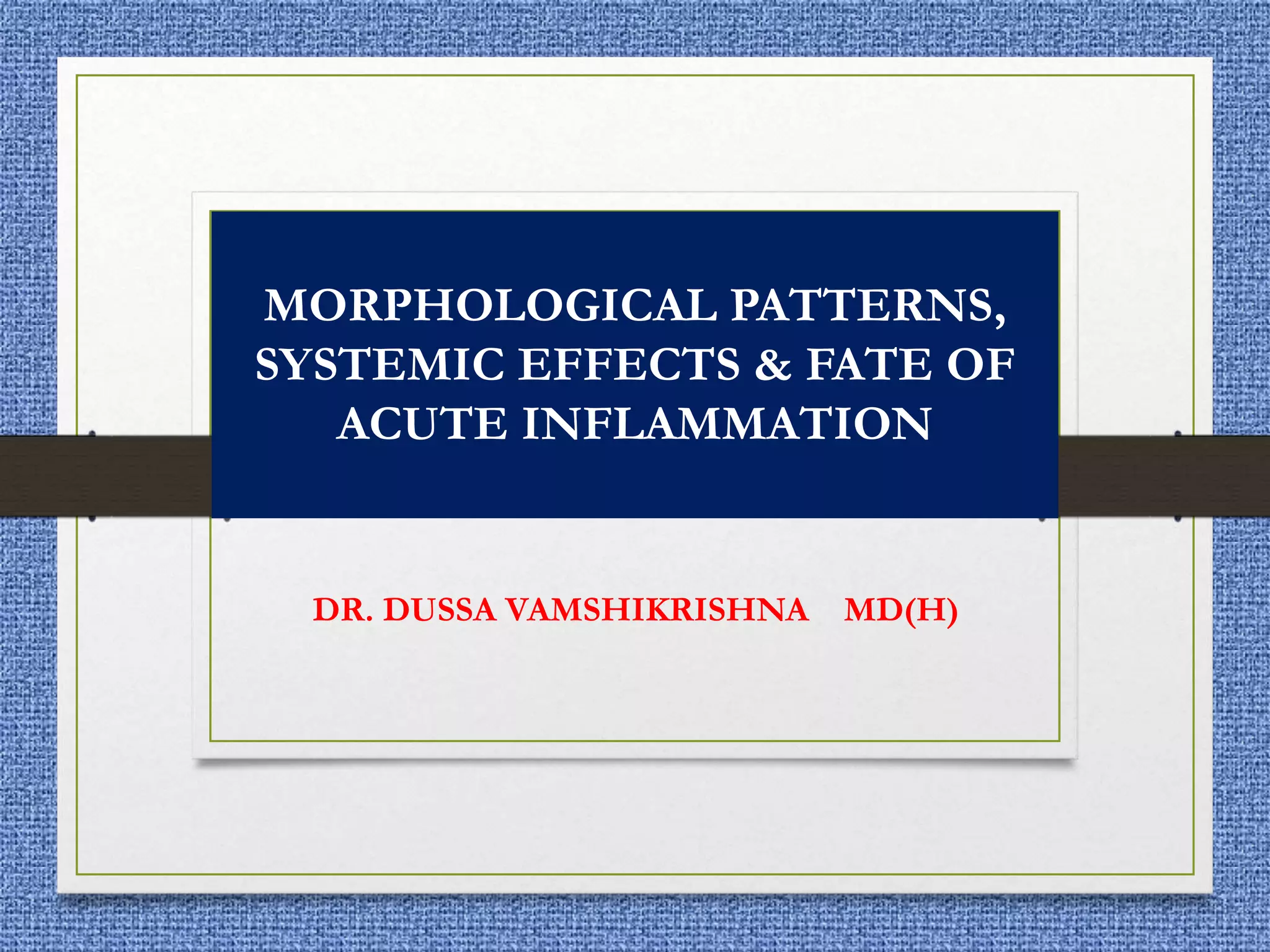 Morphology of-acute-inflammation | PPT
