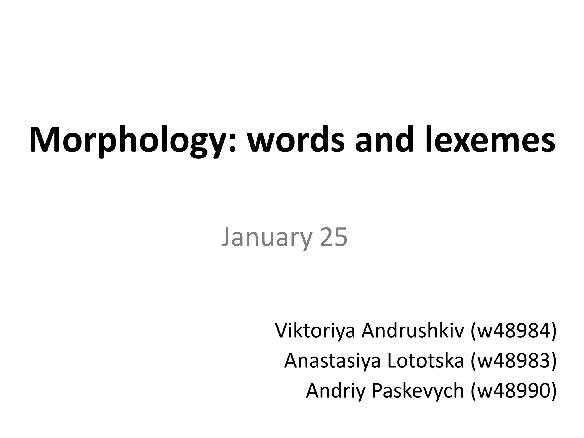 Morphology. words and lexemes | PPTX