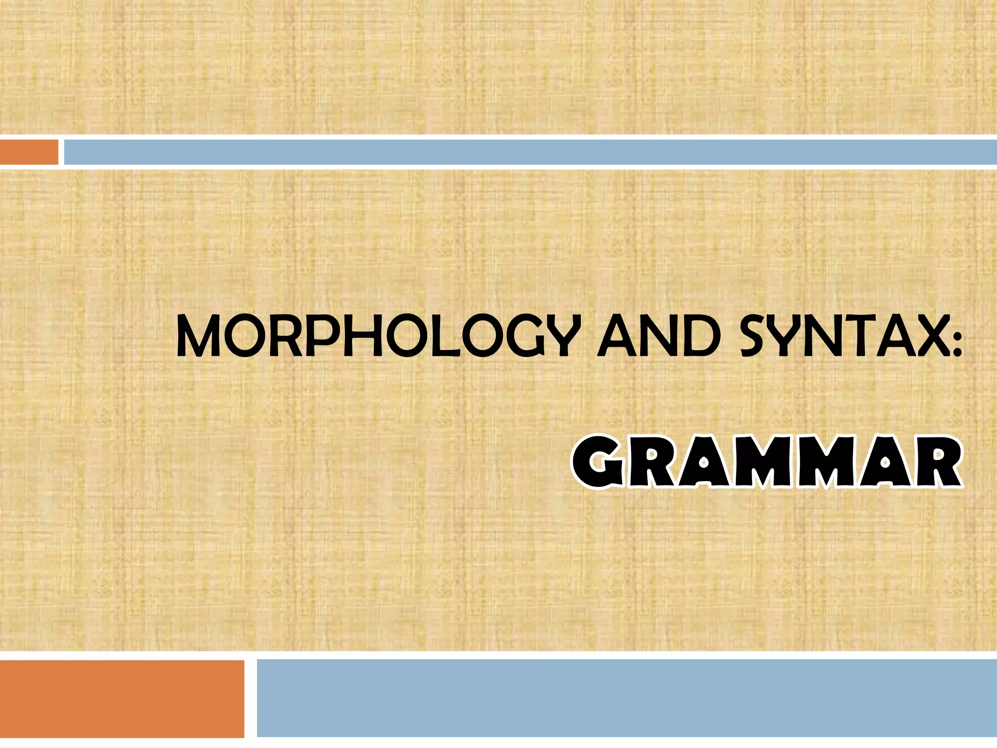 Morphology and syntax kelompok | PPTX | Geology | Science