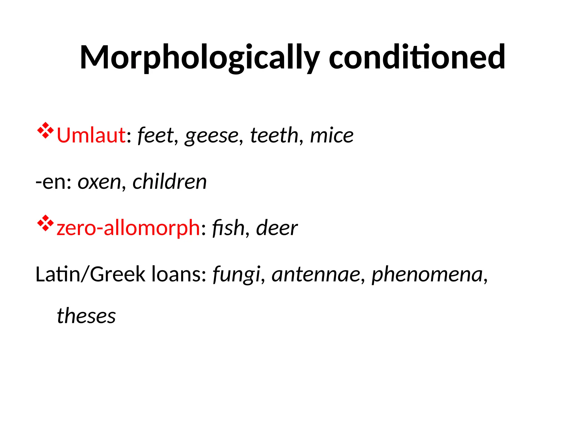 MORPHOLOGY (Morphs ,Allomorph, Grammatical and Phonological ...