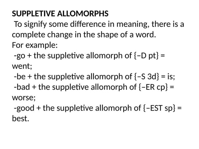 MORPHOLOGY (Morphs ,Allomorph, Grammatical and Phonological ...