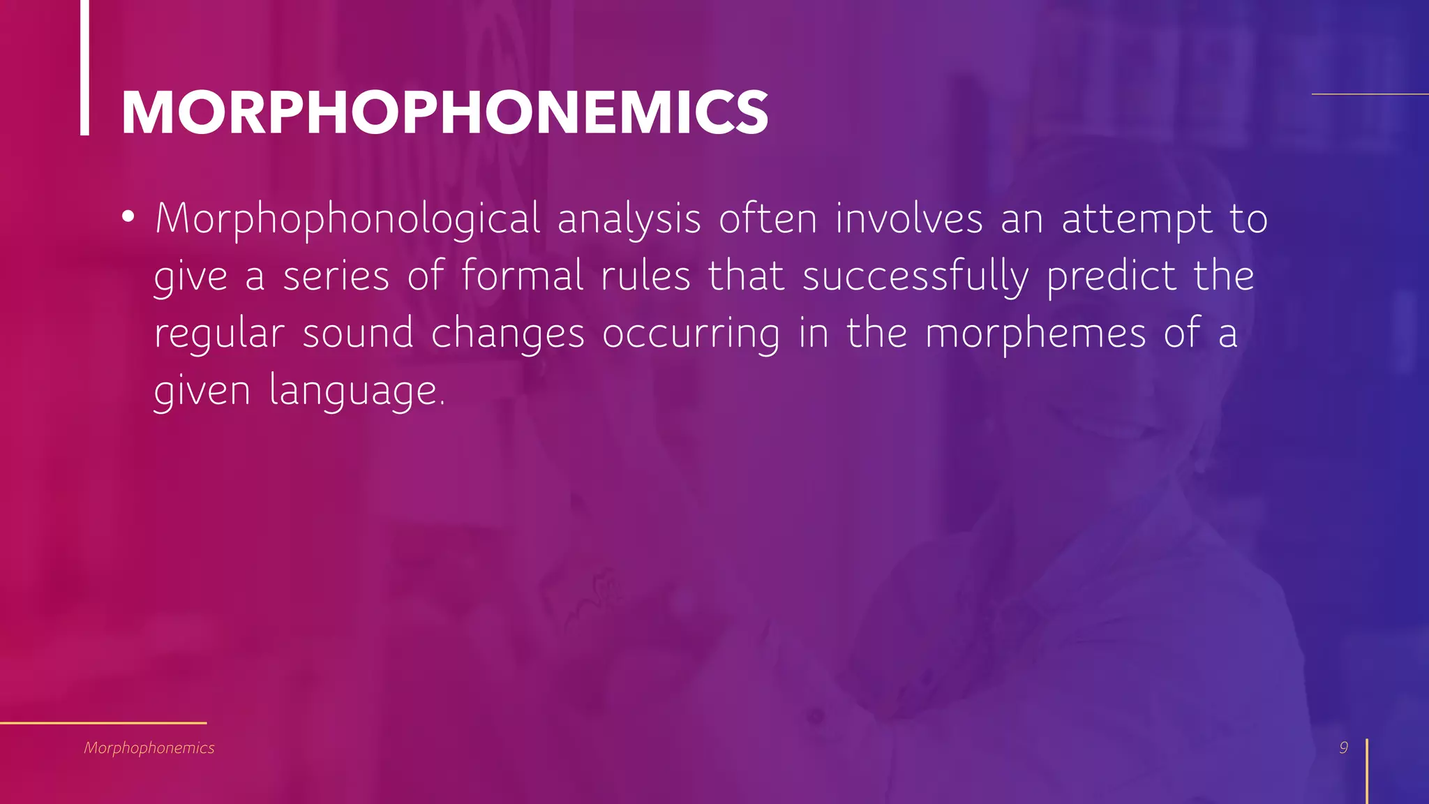 Morphophonemic changes | PPTX