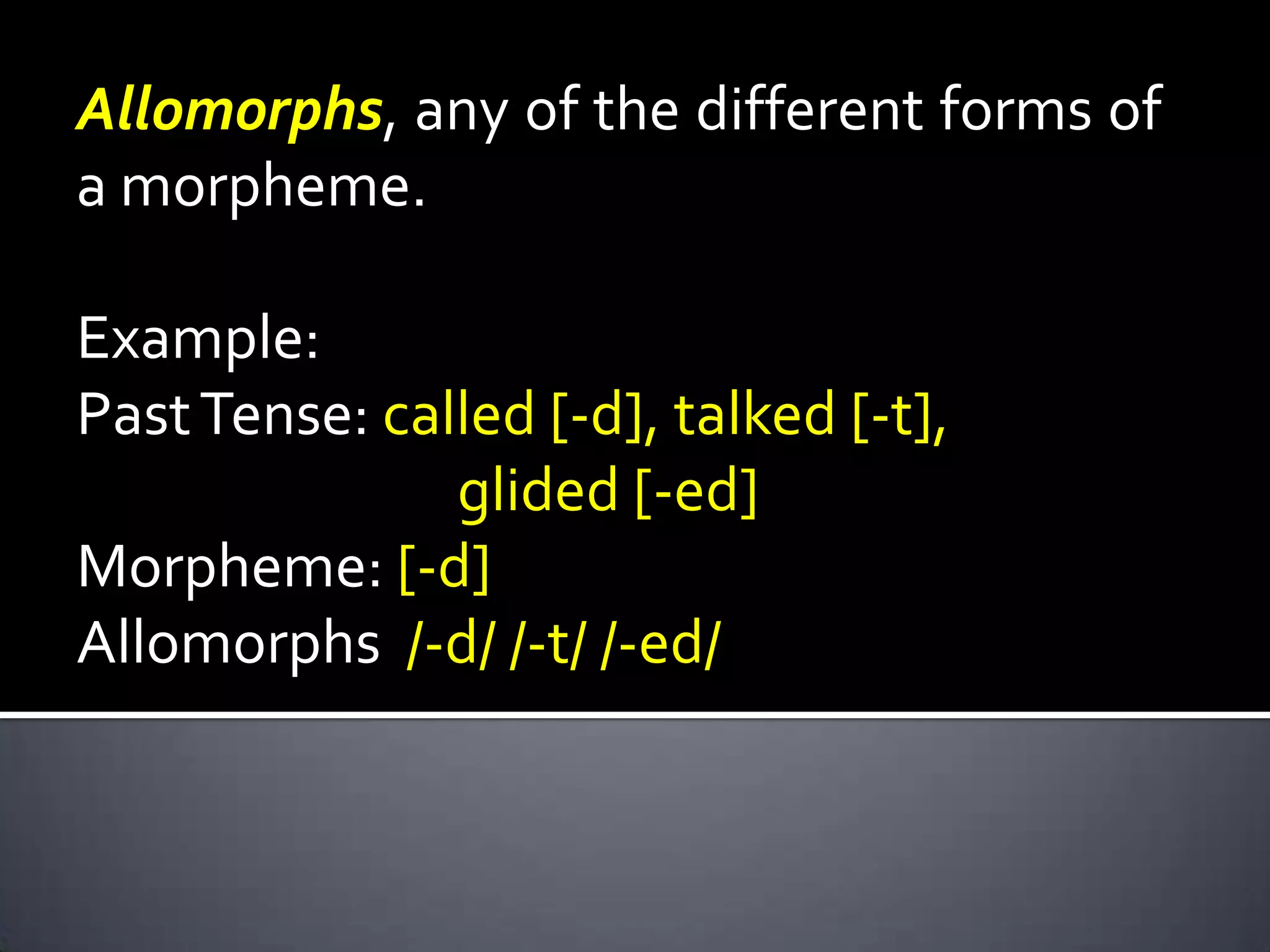 Morphs and allomorphs | PPTX
