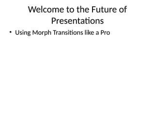 Morph_Transition_isisjsjsPresentation.pptx