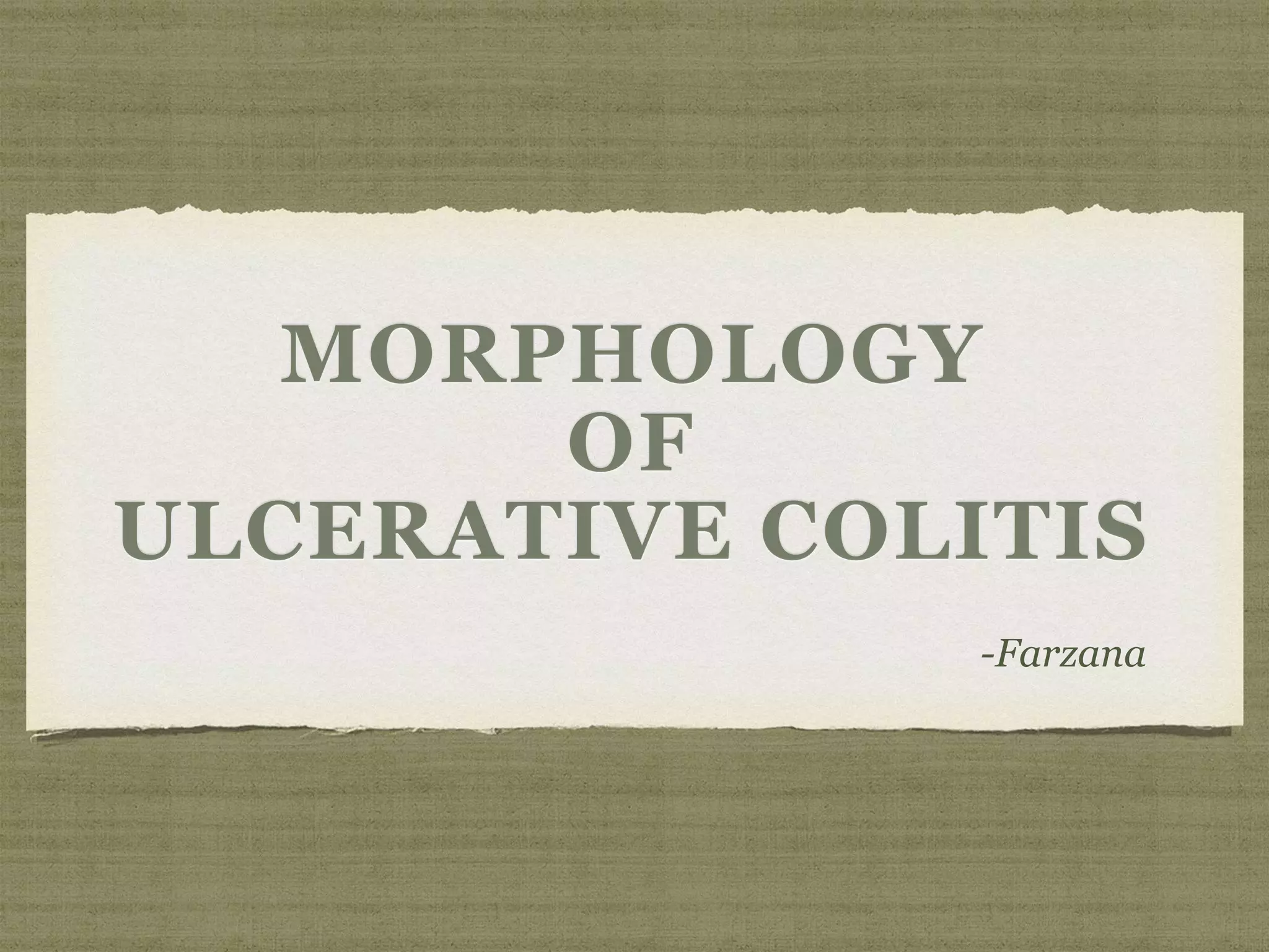 Morphology of ulcerative colitis | PPT