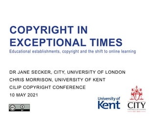 CILIP Copyright Conference - Dr Jane Secker & Chris Morrison | PPT