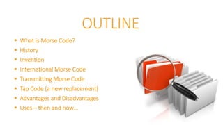 Morse code (-- --- .-. ... . -.-. --- -.. .) | PPTX