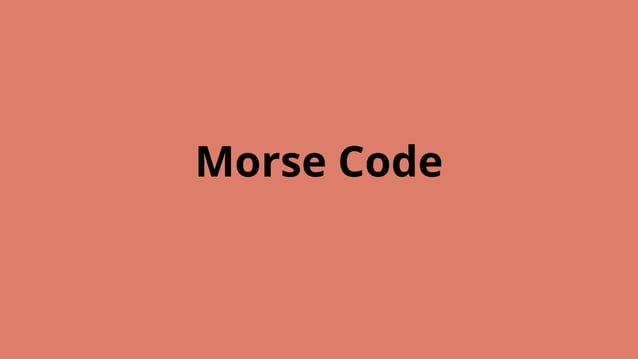 Morse Codeeeeeeeeeeeeeeeeeeeeeeeeeeeeeeeeeeee | PPT