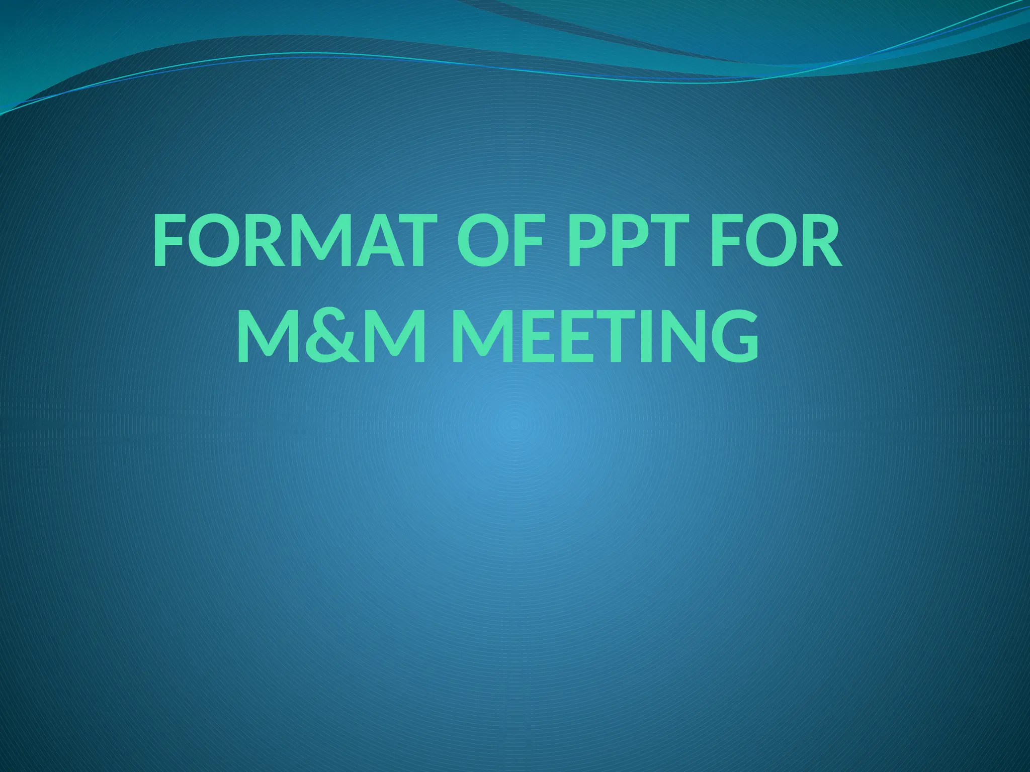 MORTALITY AND MORBIDITY MEETING PRESENTATION.pptx