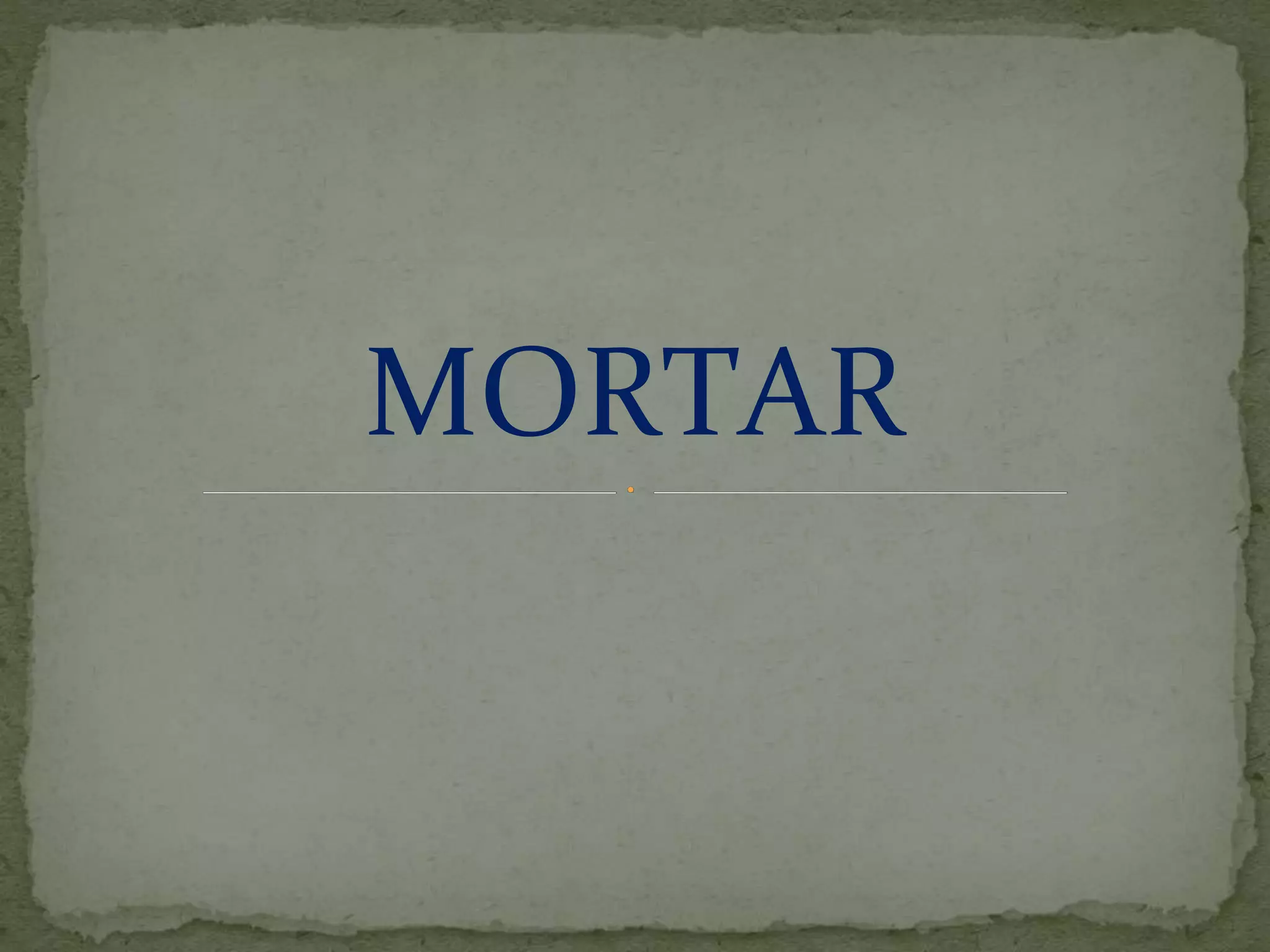 Mortar, Composition of mortar, Types of Mortar, Mixing of Mortar ...