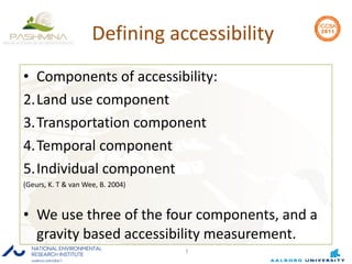 Accessibility Analysis and Modeling in Public Transport Networks - A ...