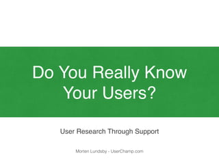 Do You Really Know Your Users? | PDF | IT and Internet Support | Internet