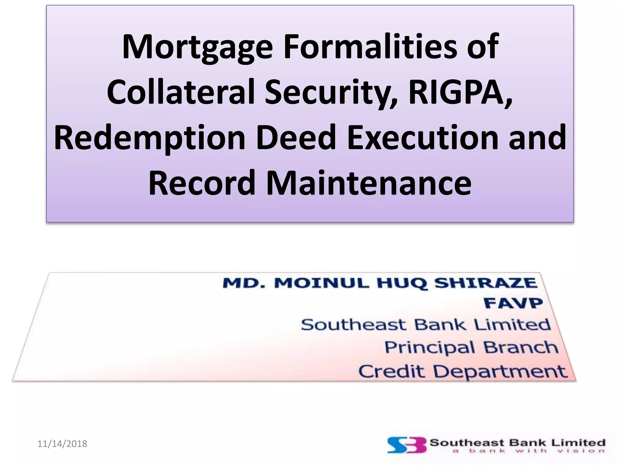 Mortgage formalities of collateral security, rigpa, redemption deed ...