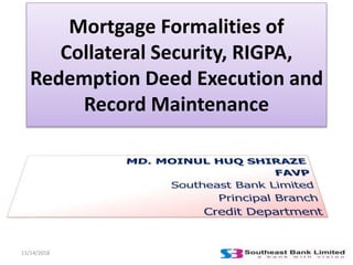 Mortgage formalities of collateral security, rigpa, redemption deed ...