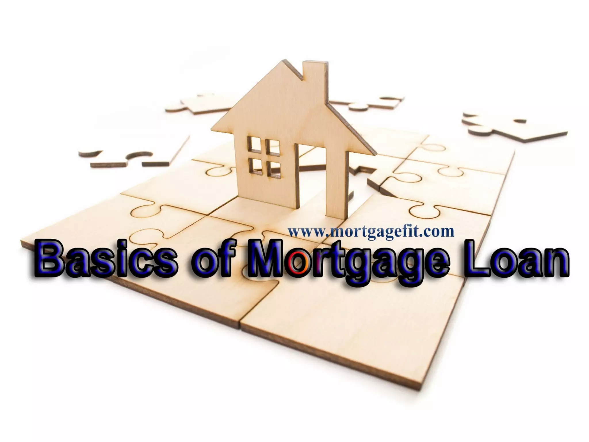 Basics Of Mortgage Loan | PPT