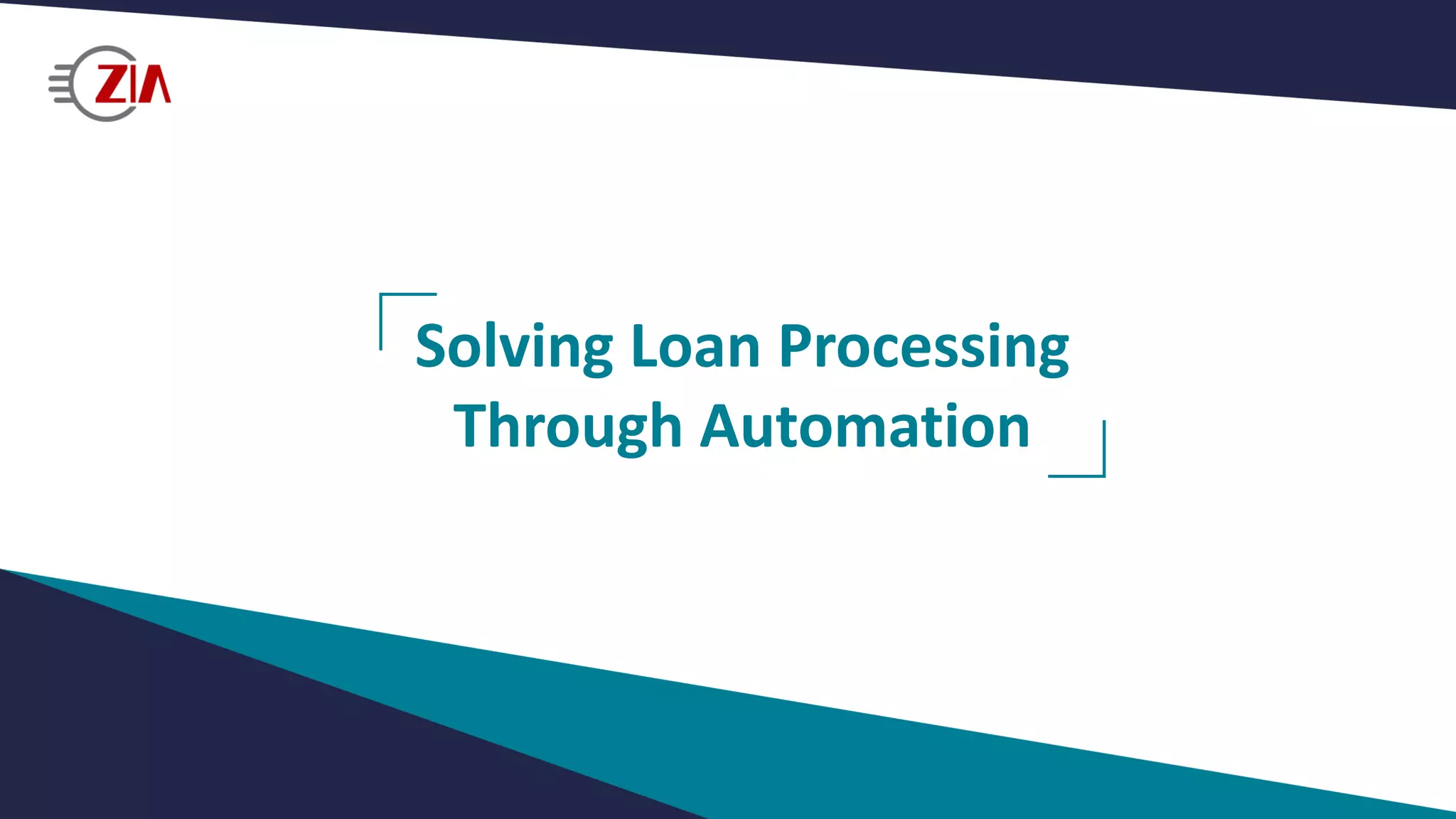 Solving Loan Processing Through Automation | PPTX | Home Financing ...