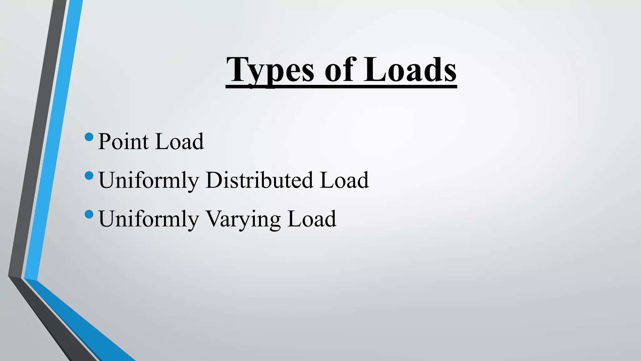 Types of loads, beams, support and support reaction calculation | PPTX