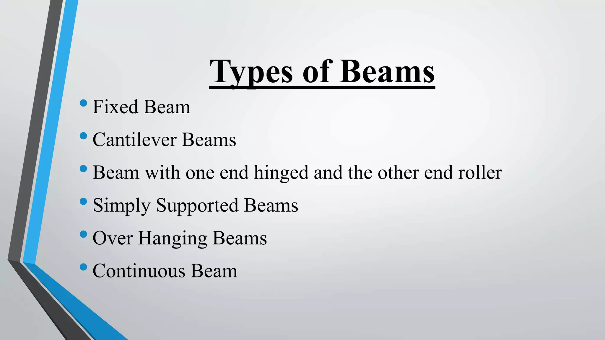 Types of loads, beams, support and support reaction calculation | PPTX