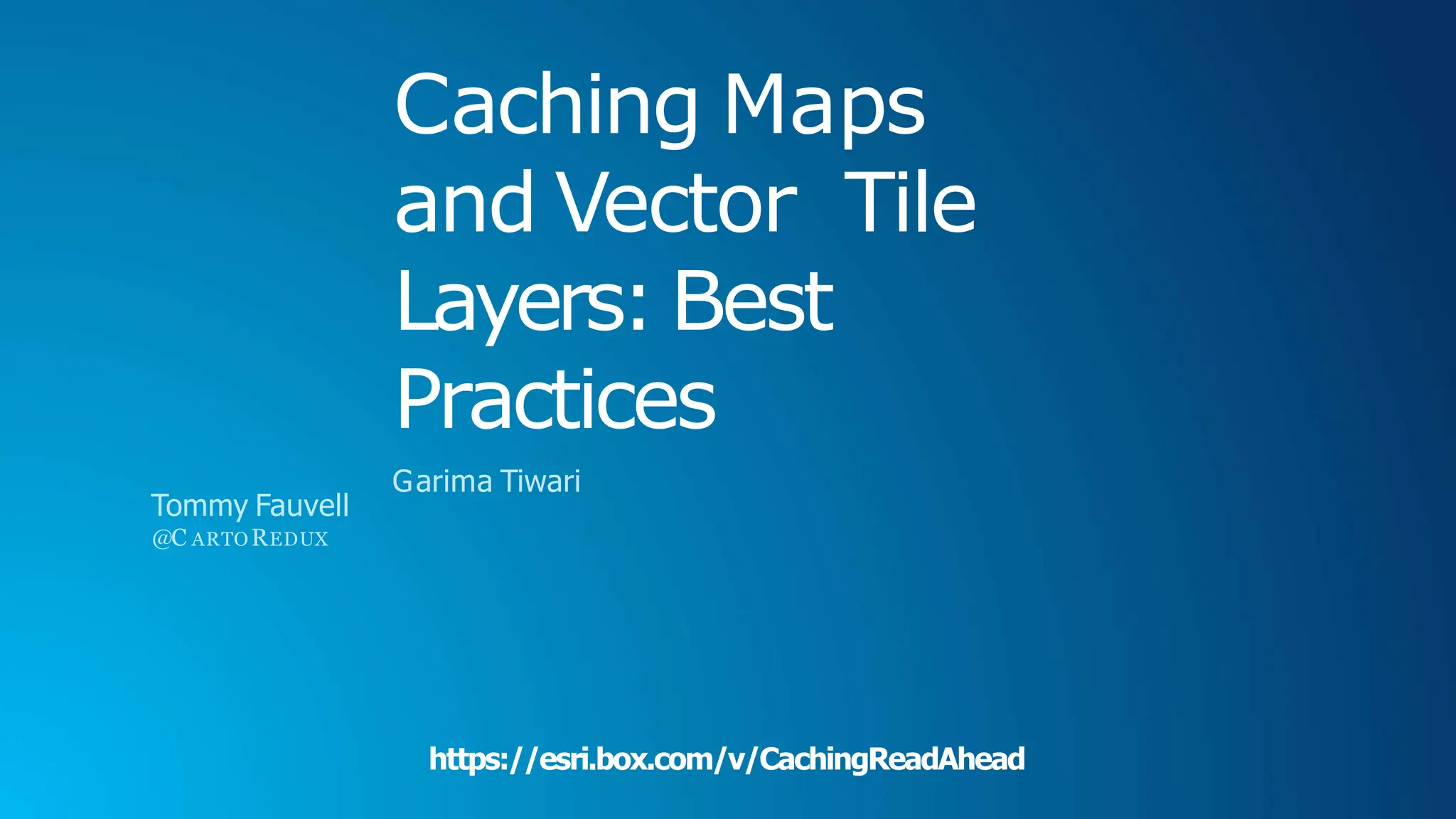 mosaci Caching Maps and Vector Tile Layers Best Practices tw_1765-371[1] .pptx