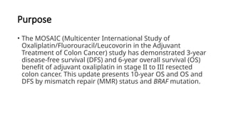 MOSAIC trial in Colon Cancer: 10 year updated study | PPTX