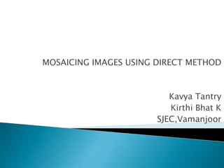 MOSAICING IMAGES_sjec | PPT
