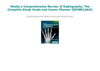 Mosby's Comprehensive Review of Radiography: The Complete Study
