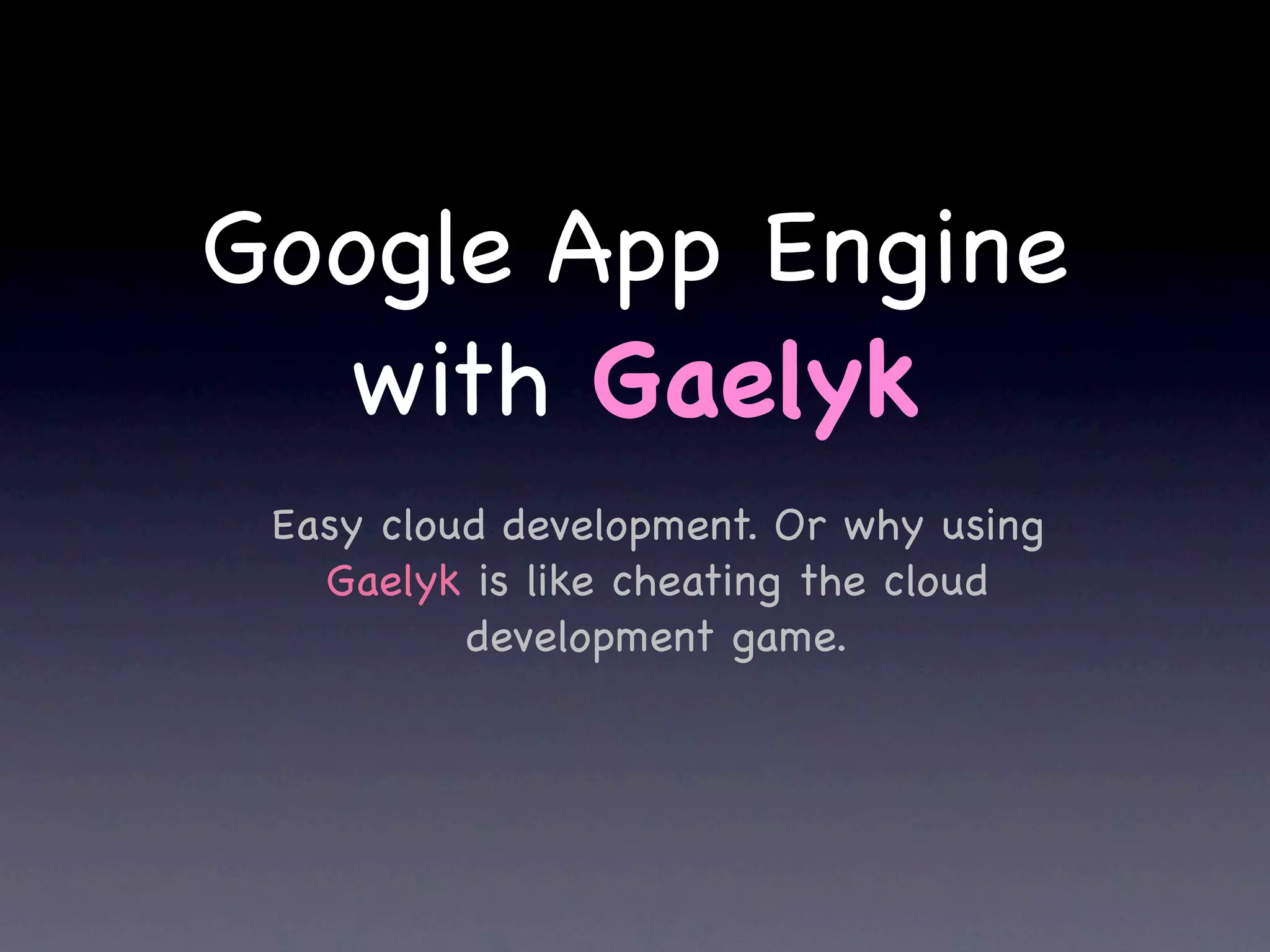 Google App Engine with Gaelyk | PPT