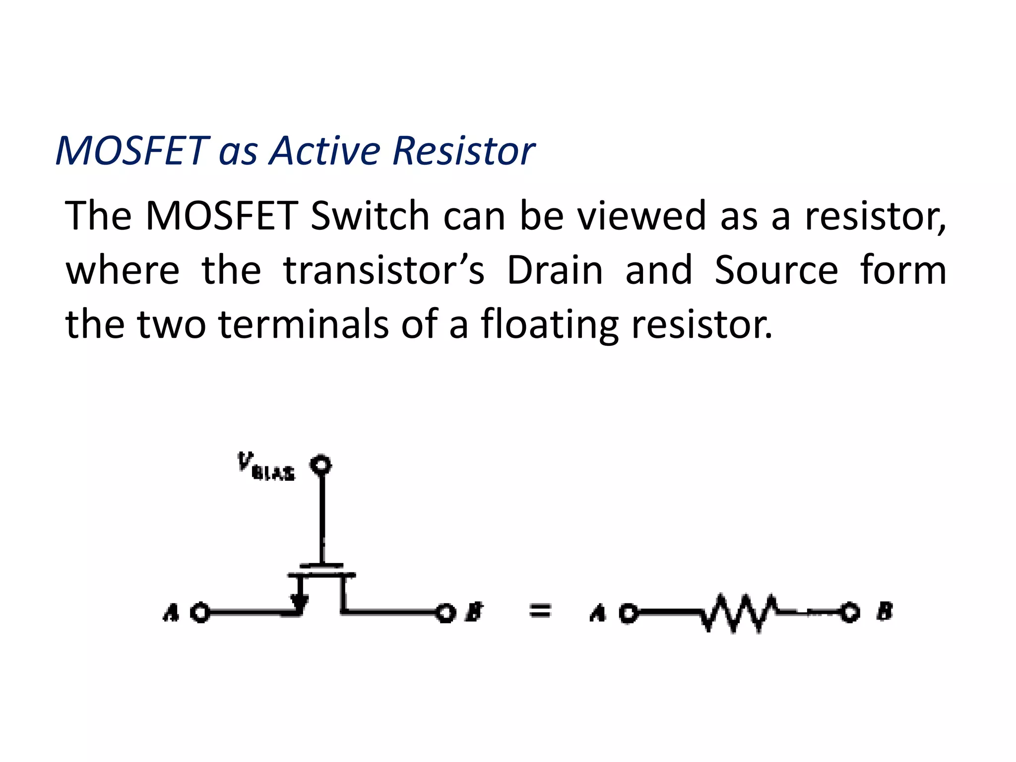 MOS as Diode, Switch and Active Resistor | PPTX