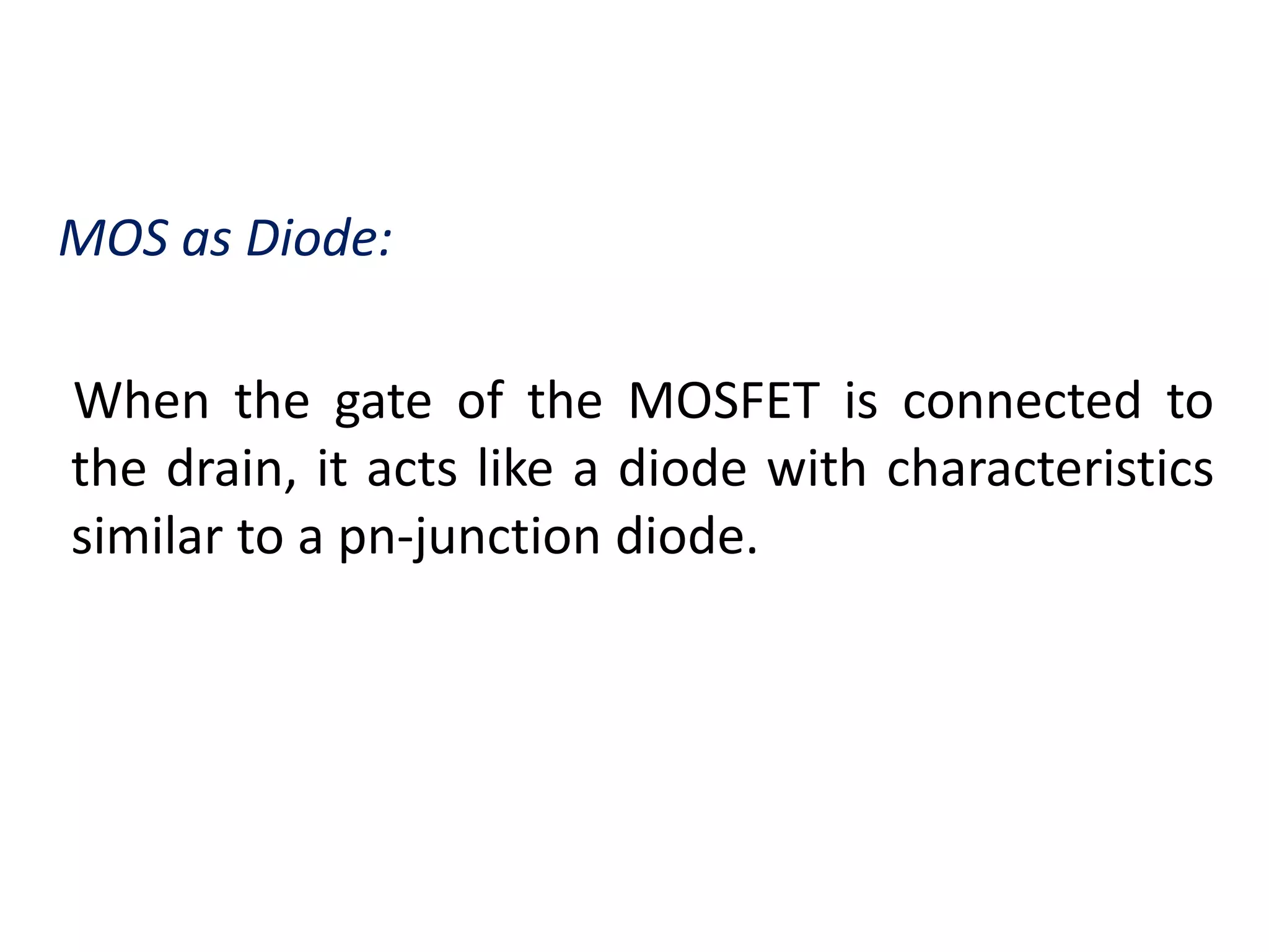 MOS as Diode, Switch and Active Resistor | PPTX