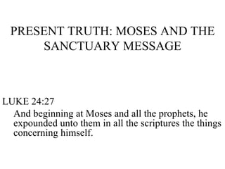 Moses And The Sanctuary Message | PPT