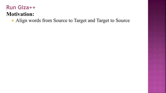 Moses Statistical Machine Translation tool | PPT