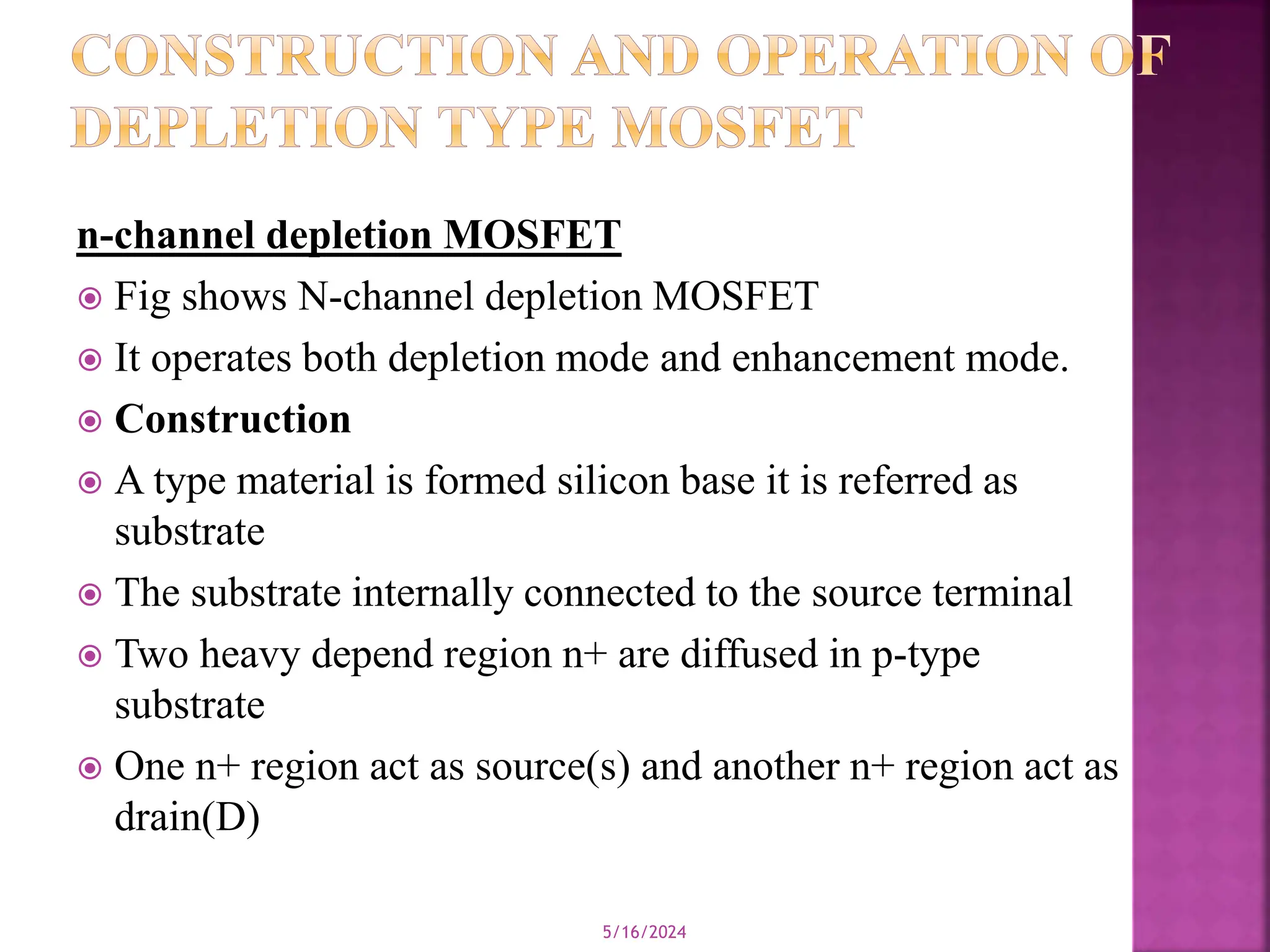 MOSFET OPERATIONS and its types Enhancement and Depletion types | PPTX
