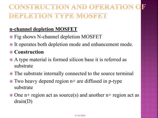 MOSFET OPERATIONS and its types Enhancement and Depletion types | PPTX