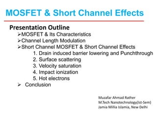 MOSFET and Short channel effects | PPTX