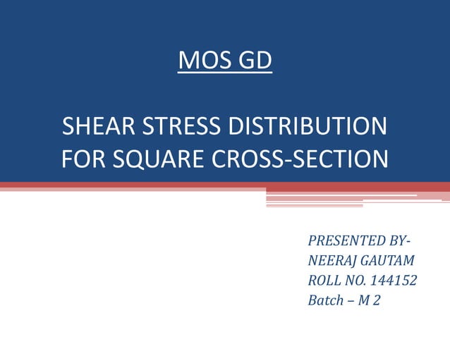 Shear Stress Distribution For Square Cross-section | PPTX | Physics ...