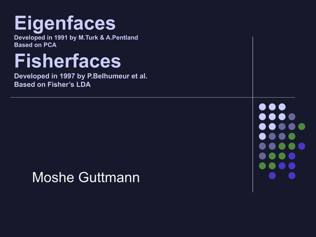 Moshe Guttmann's slides on eigenface | PPT | Technology & Computing