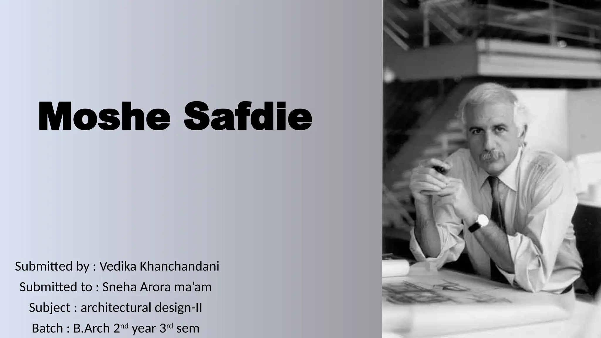 Moshe Safdie architect biography and design knowledge.pptx