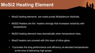 Mosi2 heating-elements | PPTX | Chemistry | Science