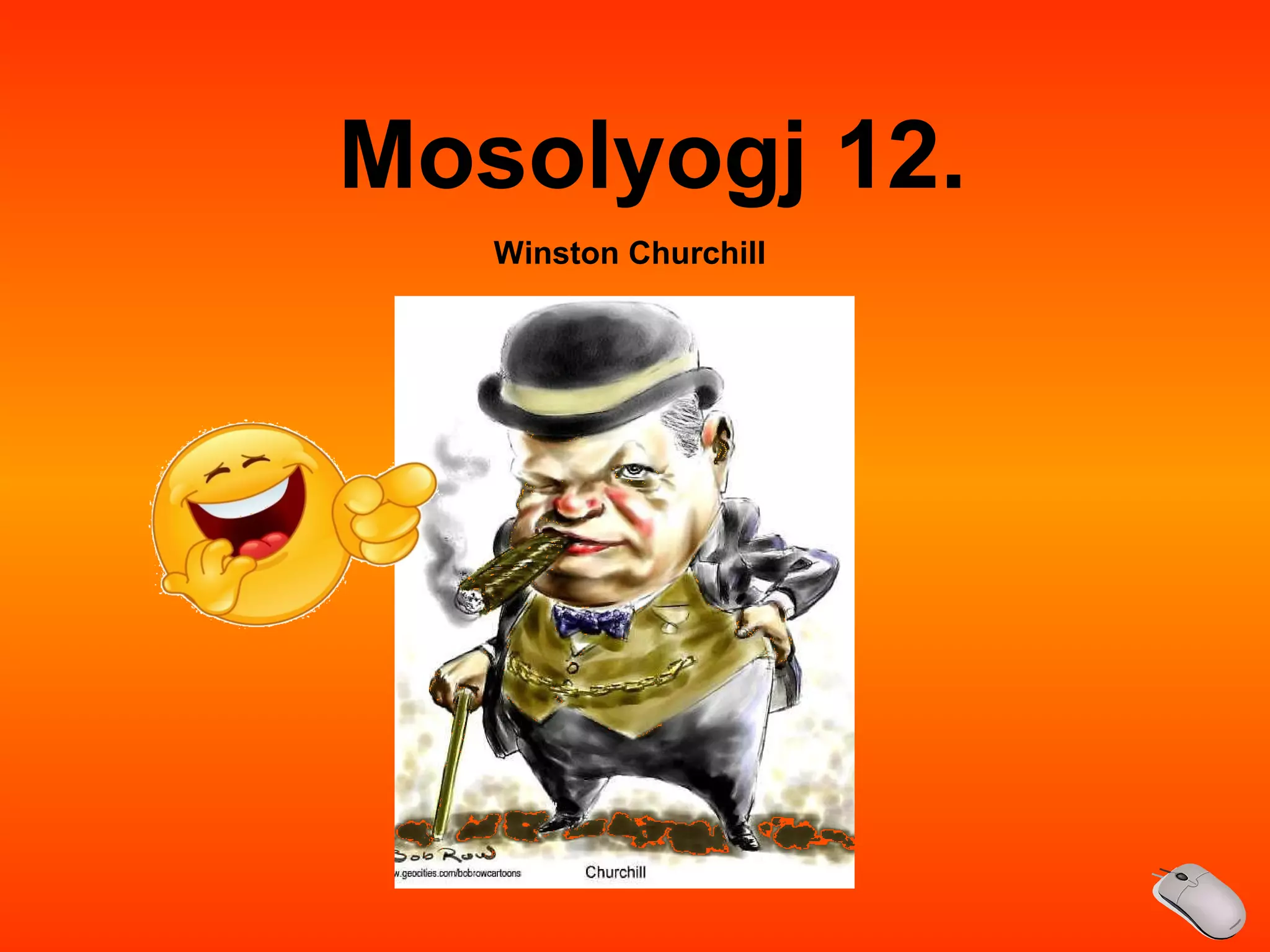 Mosolyogj 12 churchill | PPS