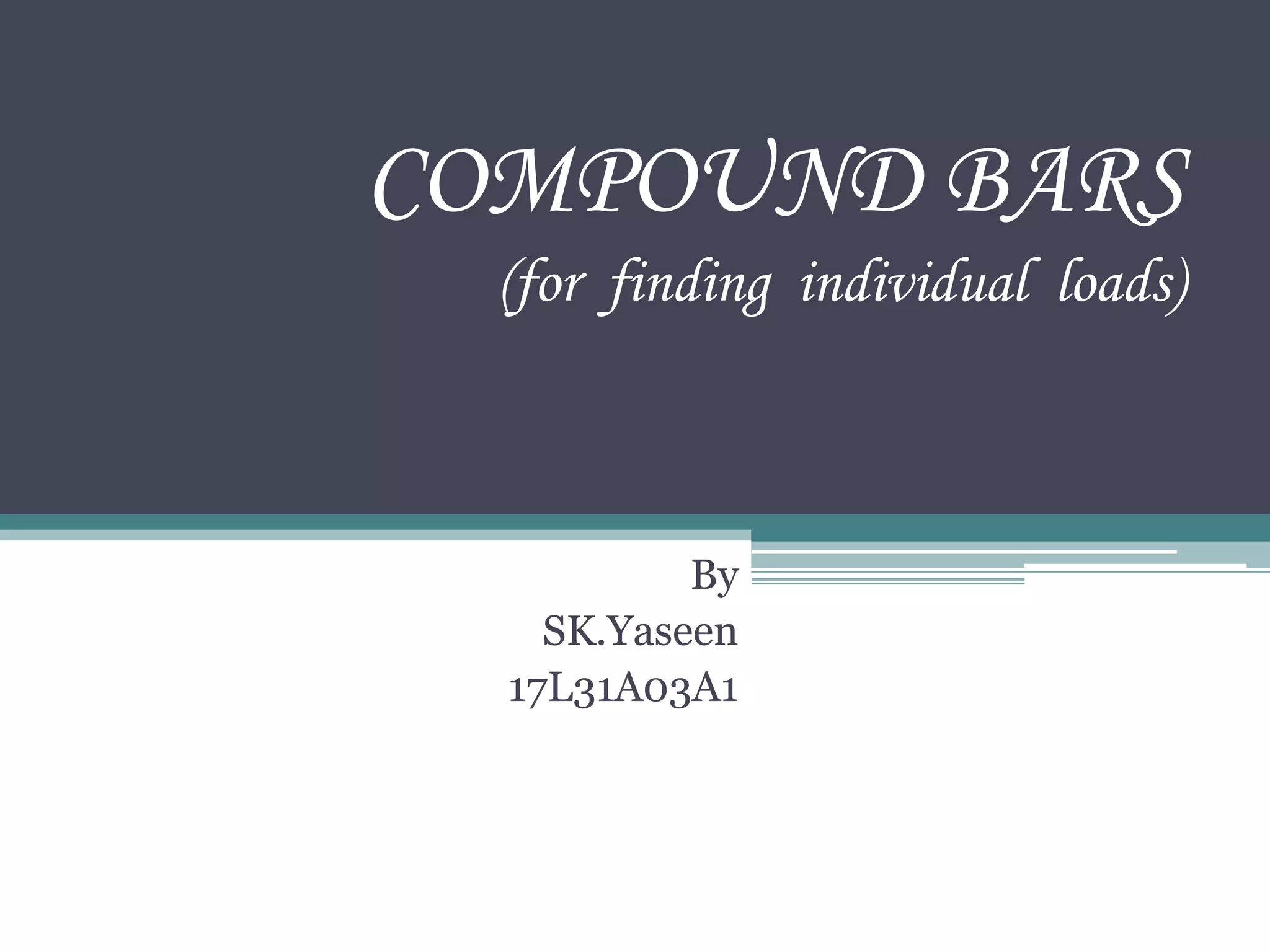 ppt on compound bars | PPTX