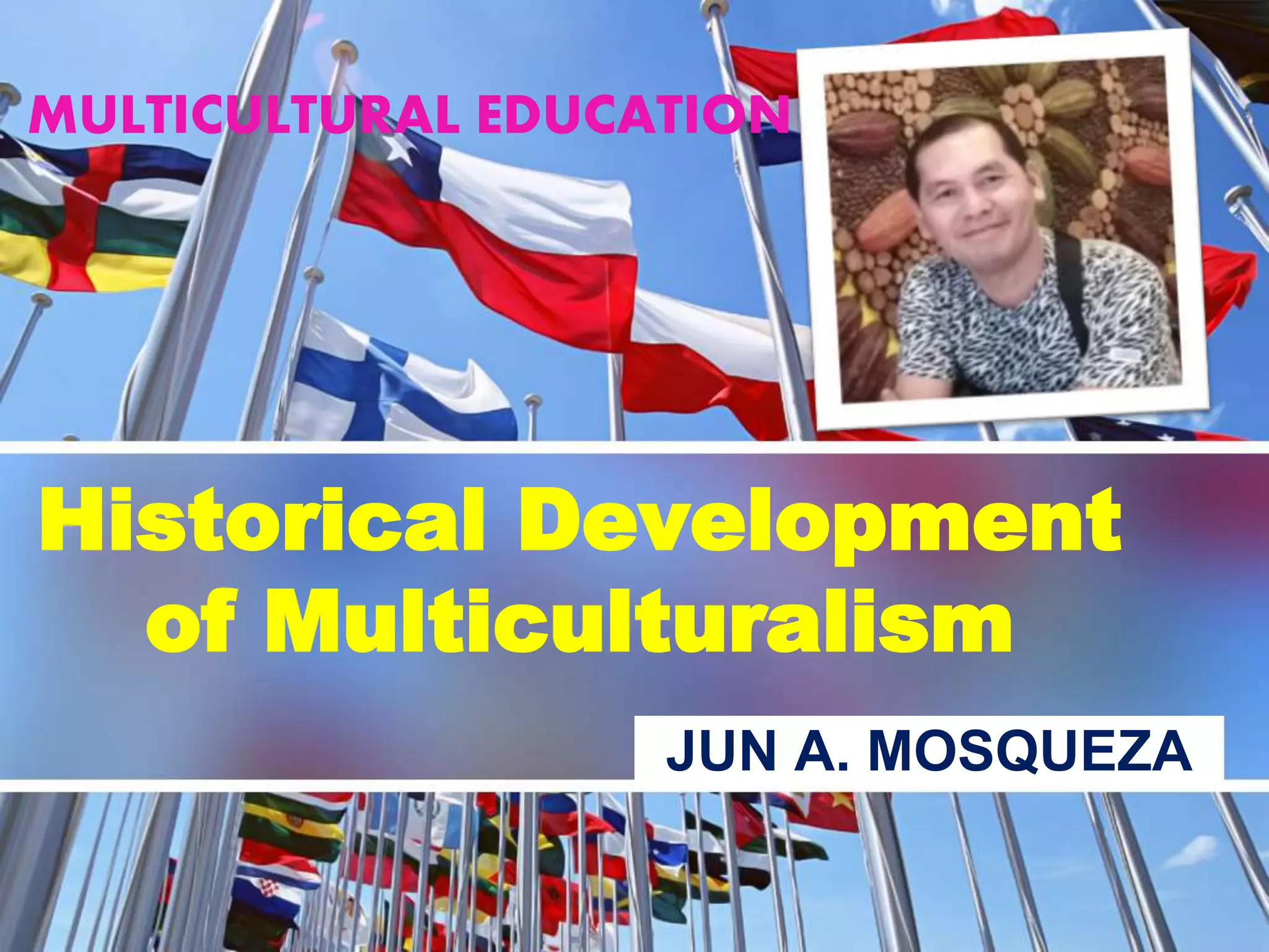 Multiculturalism -Historical development | PPTX