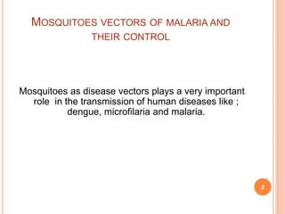 Mosquitoes vectors of malaria and their control | PPTX