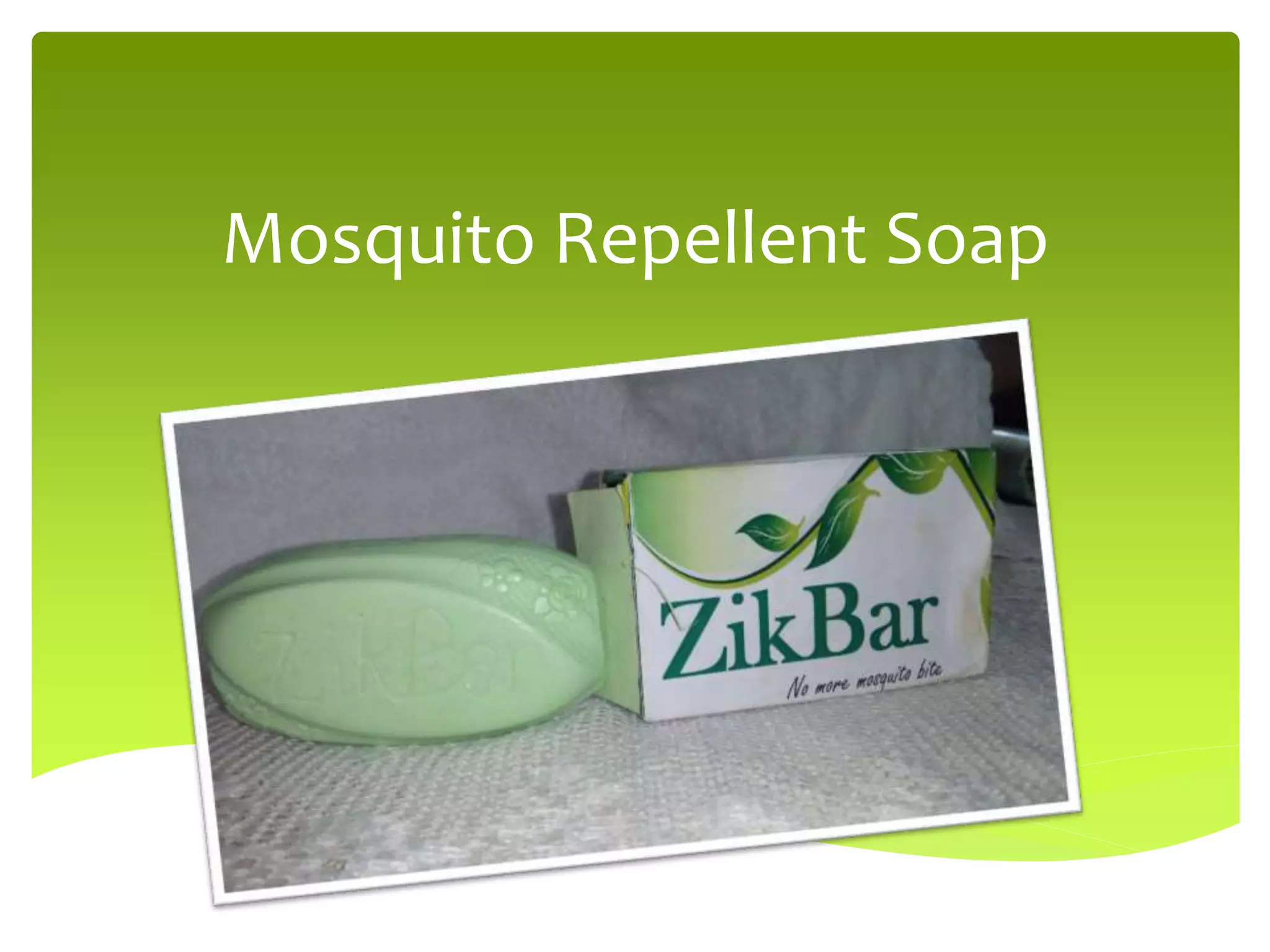 Mosquito repellent soap | PPTX